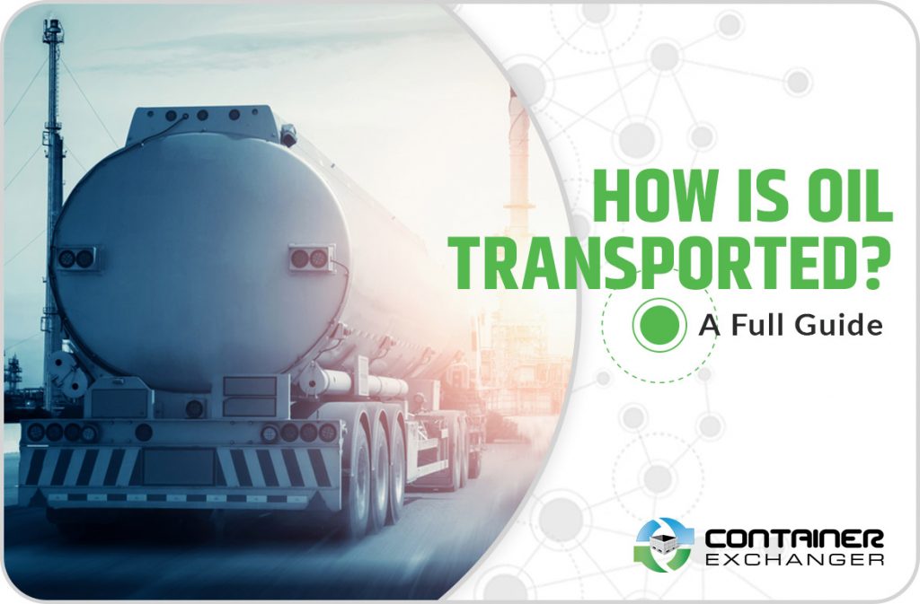 How is Oil Transported? A Full Guide